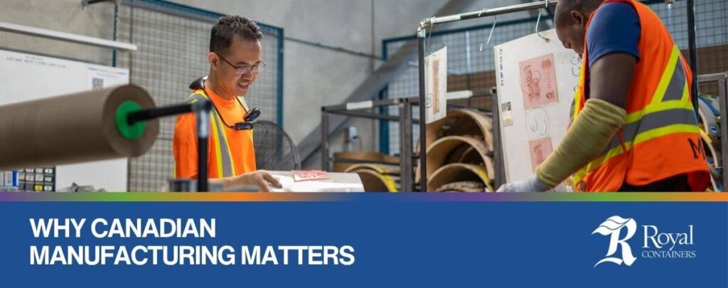 Why Canadian Manufacturing Matters